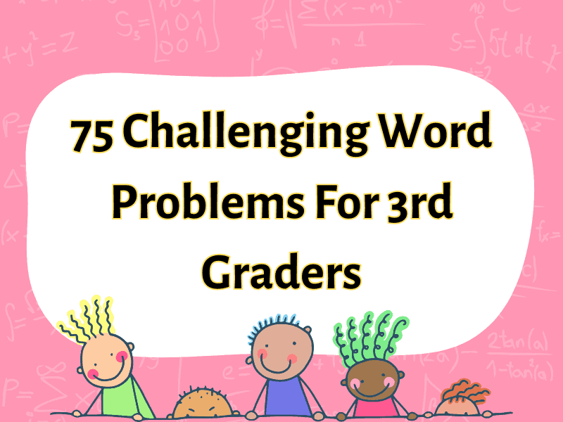 75 Word Problems for 3rd Graders: Ideas For Addition, Subtraction, And ...