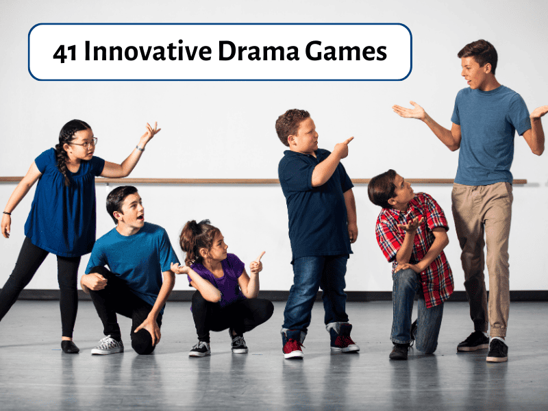 41 Innovative Drama Games For Kids - Teaching Expertise
